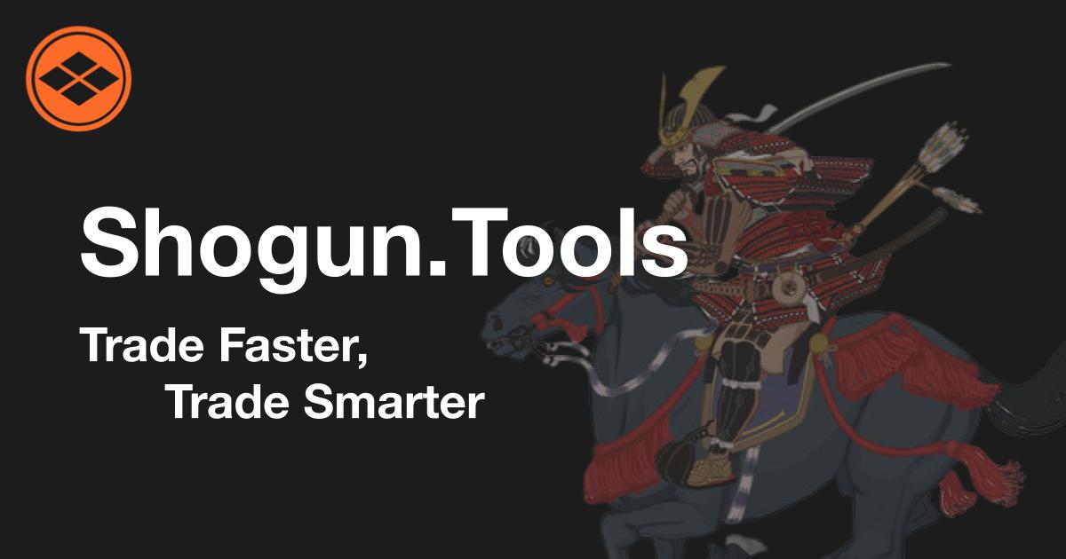 Shogun.Tools - Trade faster, trade smarter.